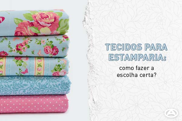 Tecidos para estamparia: como fazer a escolha certa? - Blog Adina Têxtil