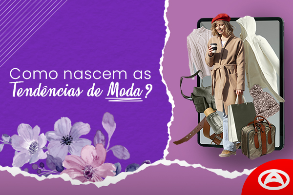 Como nascem as tendências de moda? - Blog Adina Têxtil